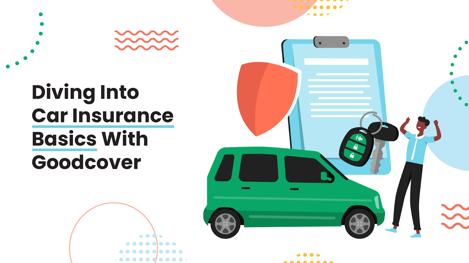 Diving Into Car Insurance Basics With Goodcover | Goodcover Insurance